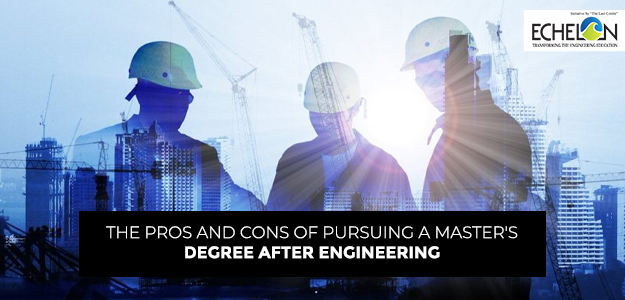 The Pros and Cons of Pursuing a Master's Degree After Engineering